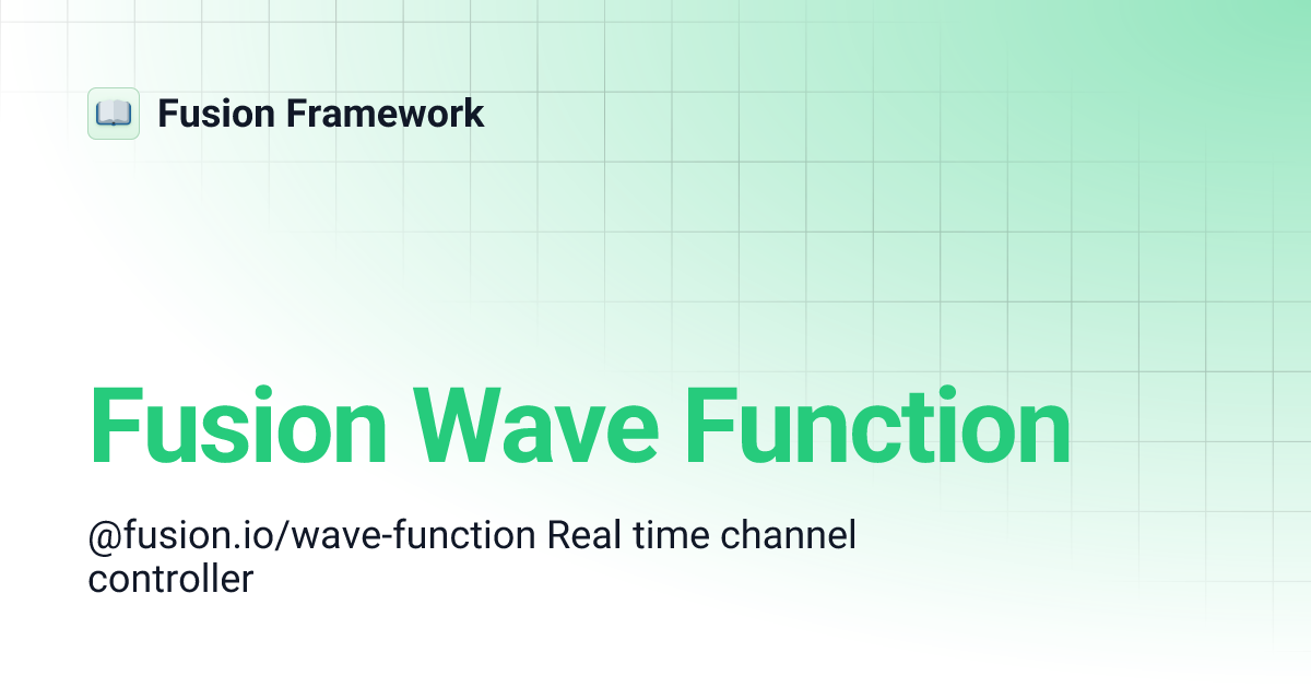 Fusion Wave Function | Fusion Framework